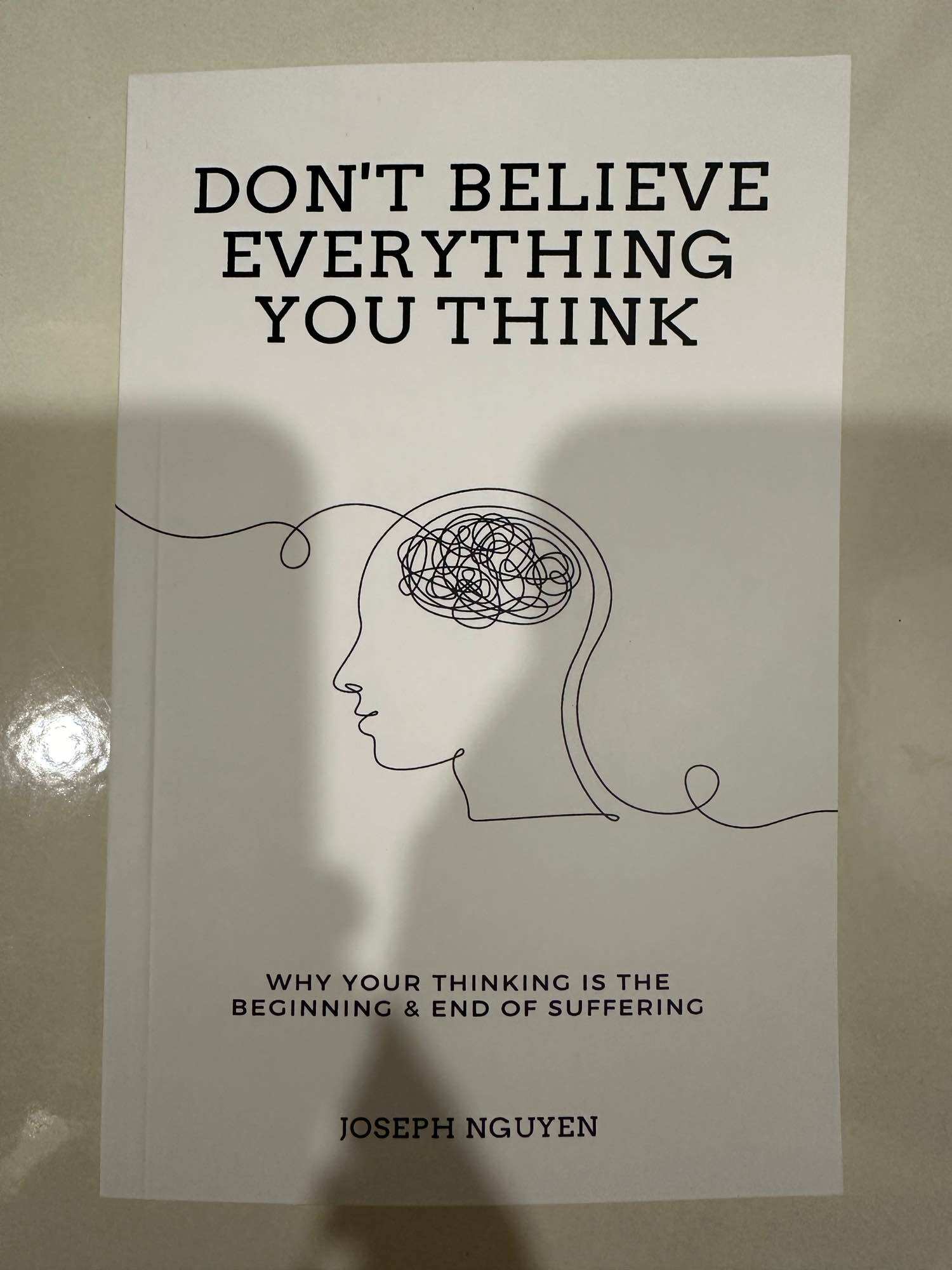 (Ready Stock) Don't Believe Everything You Think: Why Your Thinking Is ...