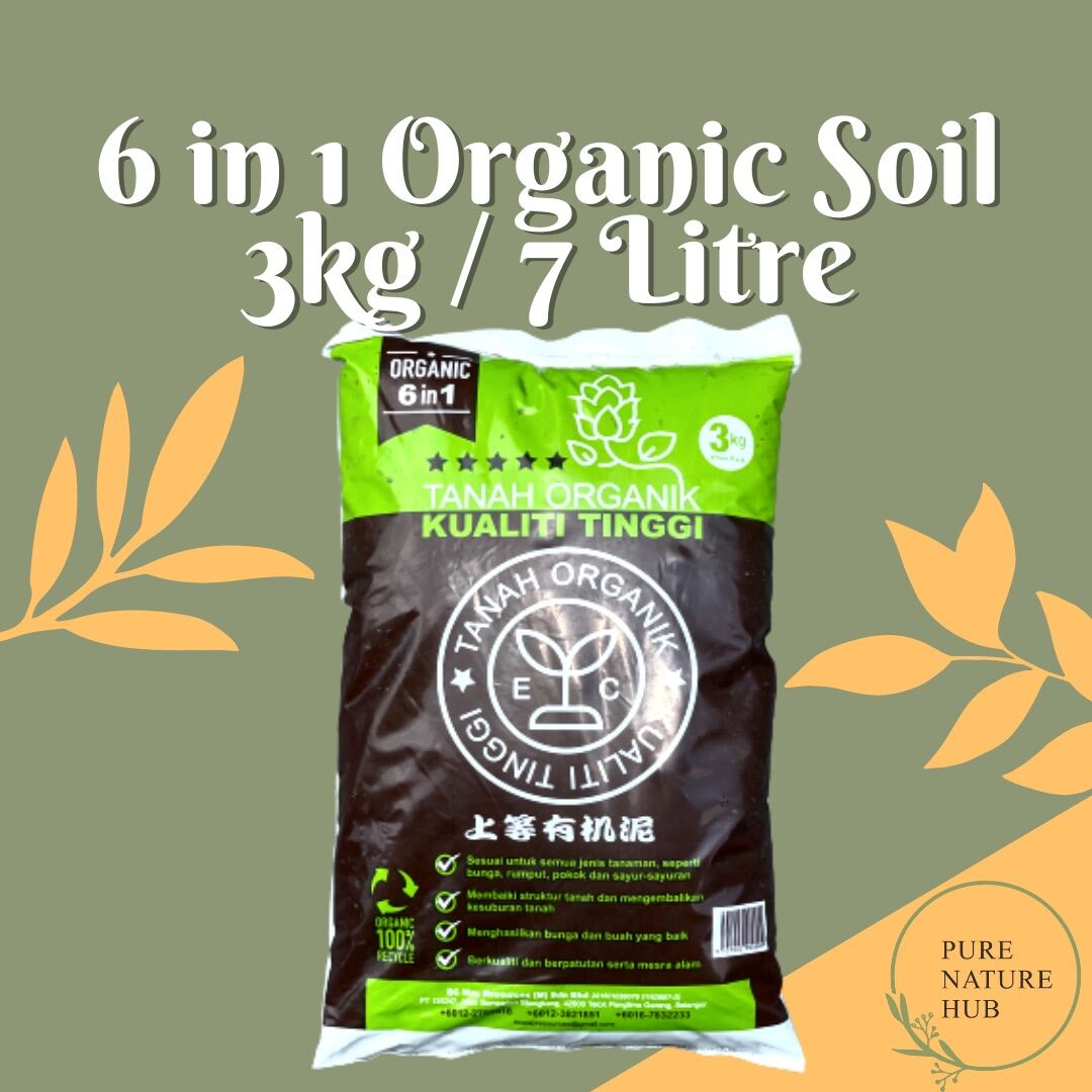 3KG 7L 6 IN 1 HIGH QUALITY ORGANIC SOIL 3KG /7L TANAH ORGANIK 有机泥土 | Lazada