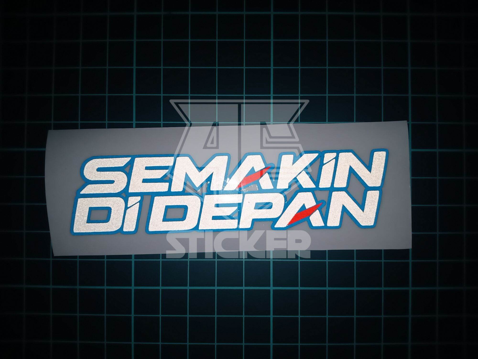 sticker SEMAKIN DI DEPAN (pantul cahaya) | Lazada
